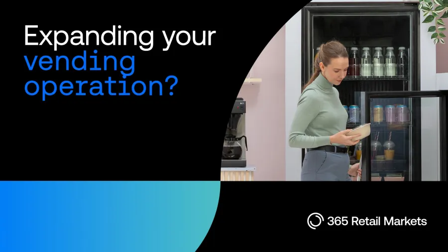 Expanding Your Vending Business: Strategies, Smart Store, & Micro Markets | 365 Retail Markets